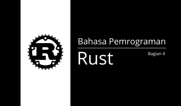Mengenal Bahasa Pemrograman Rust Bagian 4: Tipe Data Boolean dan Char