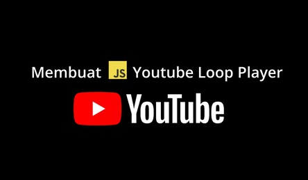 Tutorial Javascript Membuat Youtube Loop Player - TeknoCerdas.com
